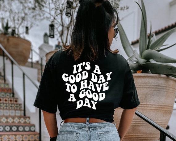 It's A Good Day to Have Good Day Good Day Shirt Trendy | Etsy