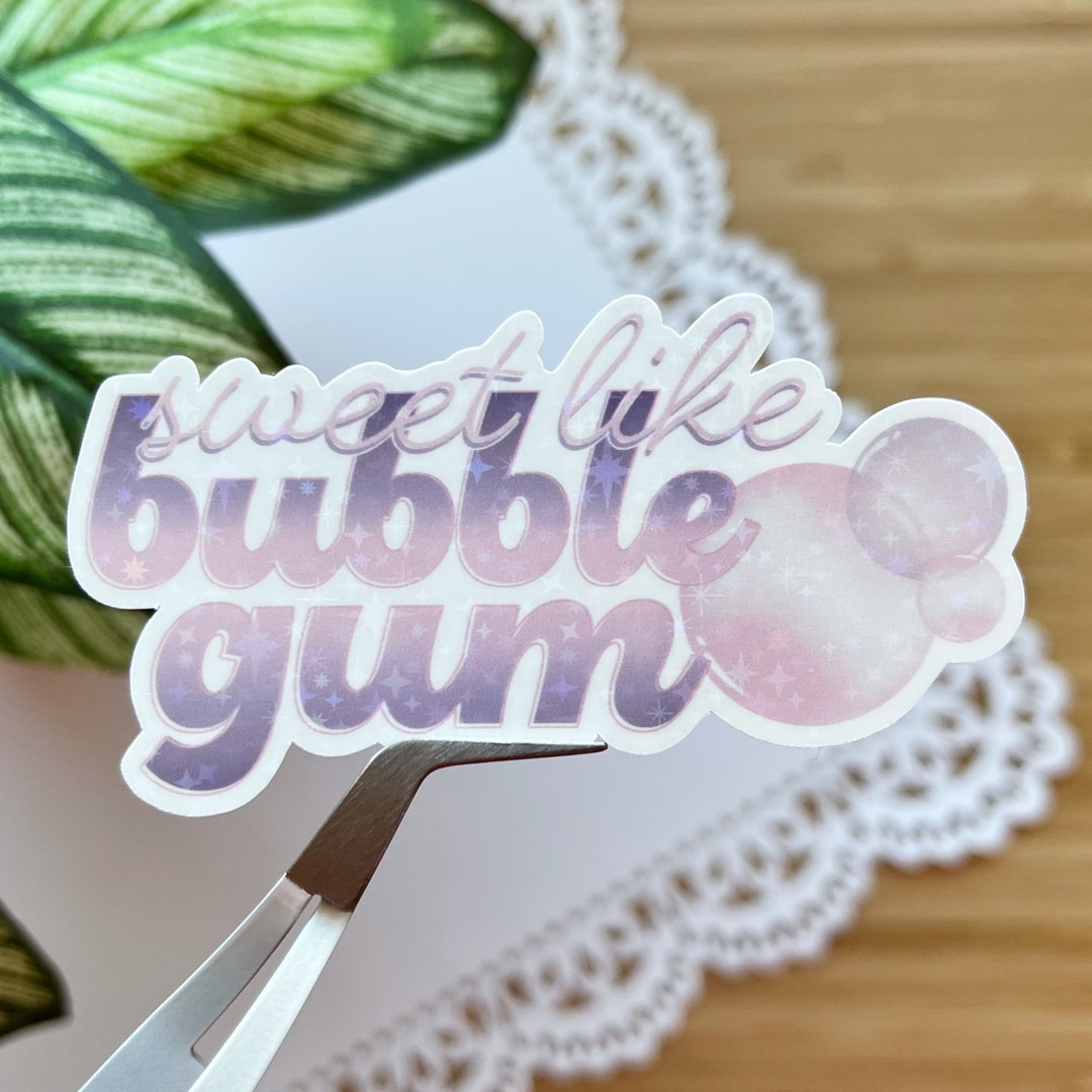 Sweet Like Bubble Gum Die Cut Sticker Holographic Overlay K-pop ...