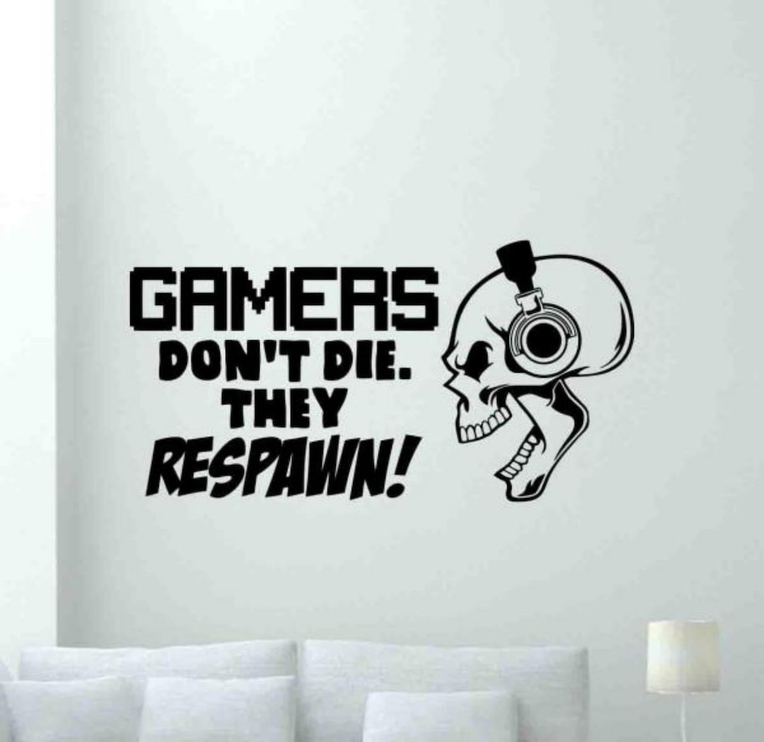 Gamers Don't Die They Respawn Vinyl Decal Skull Gaming Quote Video Game ...