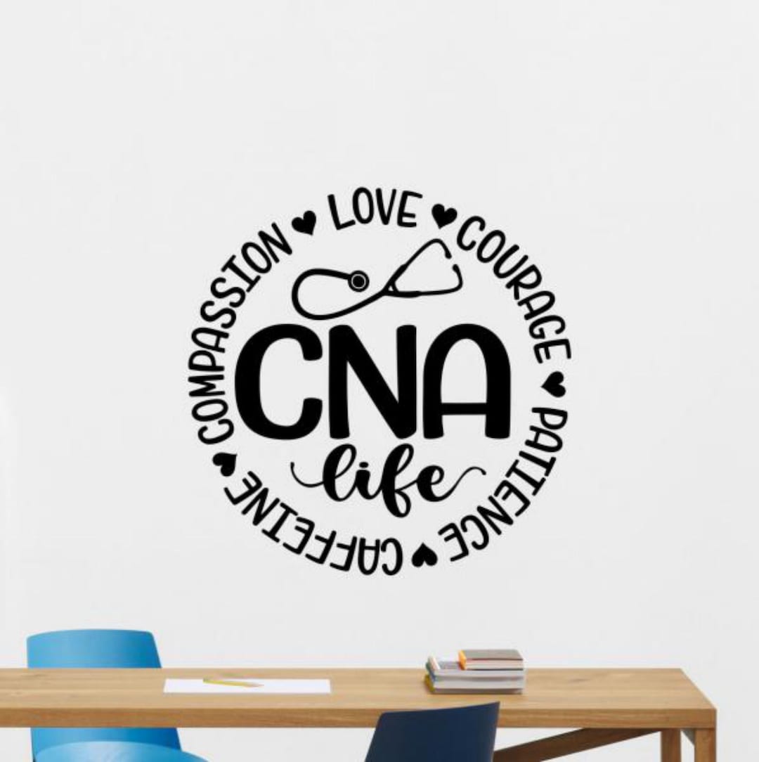 CNA Wall Decal Vinyl Sticker CNA Life Stethoscope Certified Nursing ...