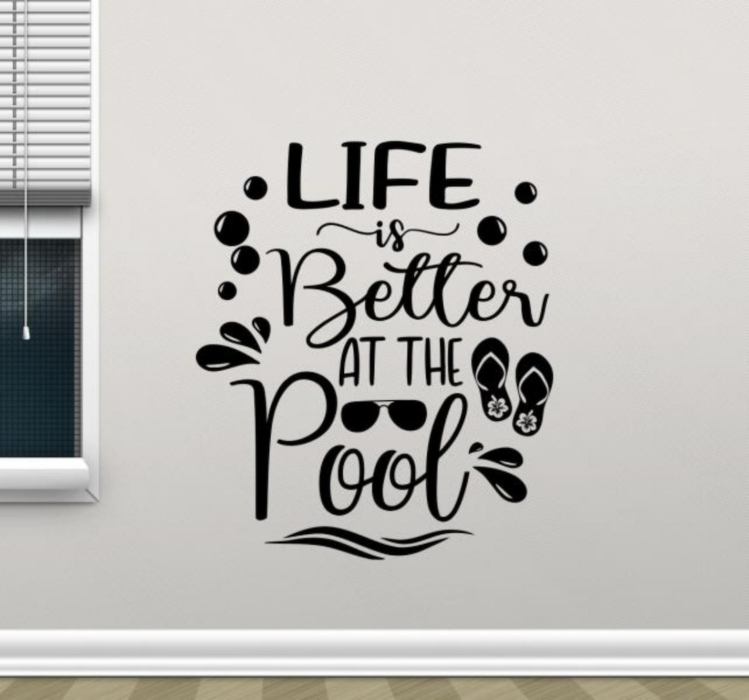 Life is Better at the Pool Wall Decal Vinyl Sticker Swimming Gift ...
