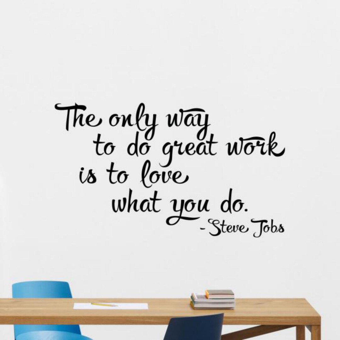 Steve Jobs Wall Decal Vinyl Sticker the Only Way to Do Great Work ...