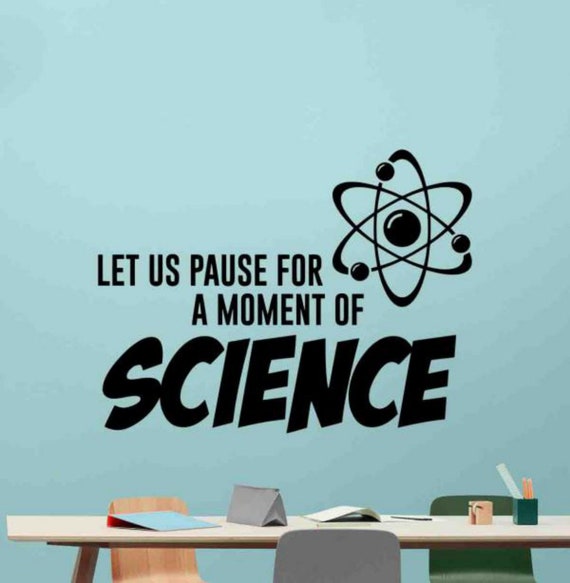 Science Vinyl Decal Classroom Wall Sticker Let Us Pause for a | Etsy
