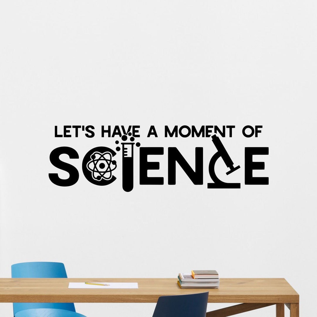 Let's Have a Moment of Science Vinyl Decal Classroom Wall Sticker Sign ...