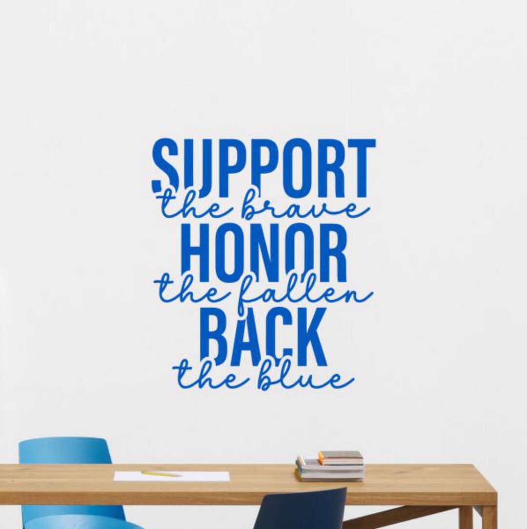Support Police Wall Decal Vinyl Sticker Support the Brave Honor the ...