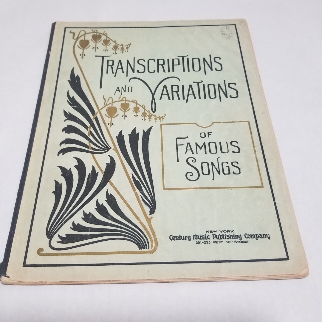 Transcriptions and Variations of Famous Songs 1908 Century Music ...
