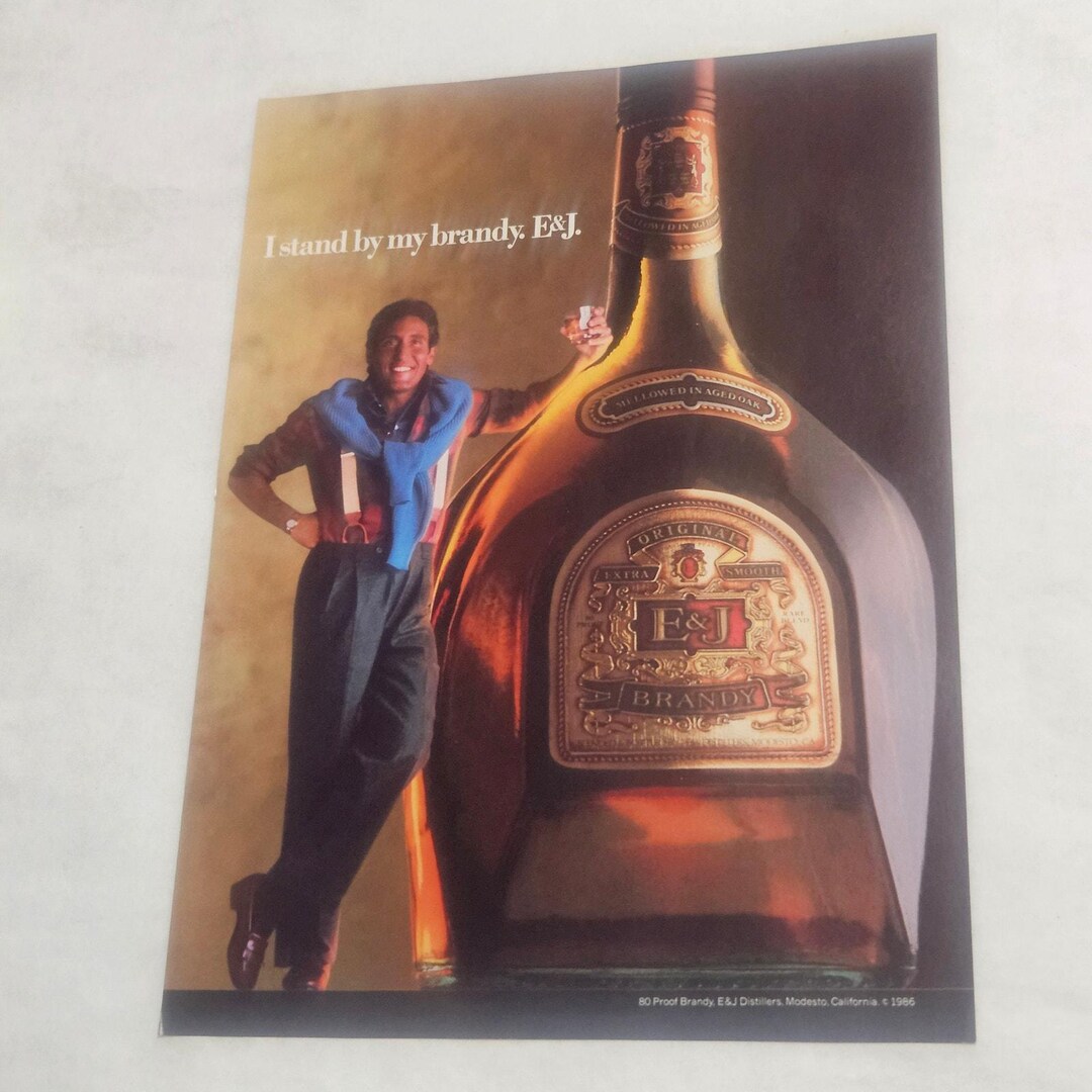 E & J Brandy I Stand by My Brandy Man Leaning on Bottle Print Ad ...