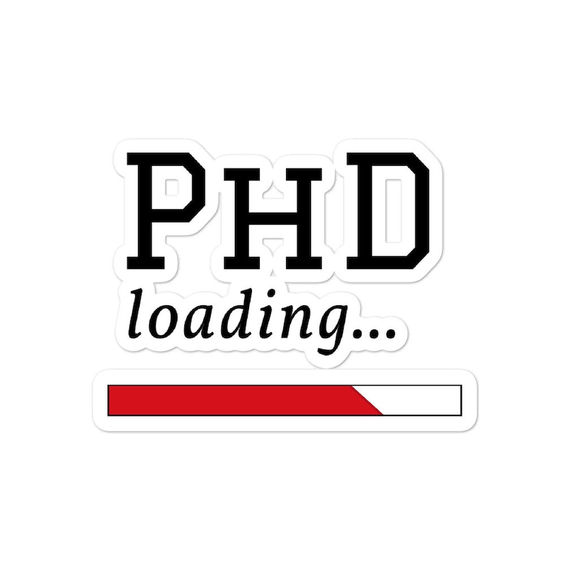 Phd Loading Sticker | Fun Sticker Gift | Phd Graduate Gift | Doctoral ...