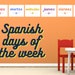 Spanish Days of the Week Printable Poster Set ~ Classroom Decor ...