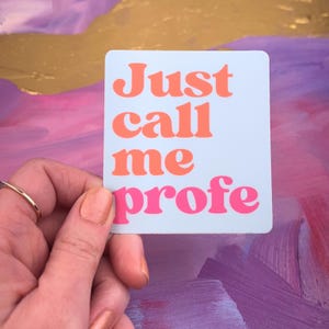 Vinyl Sticker: "just Call Me Profe" ~ Spanish High School Teacher, Professor ~ Foreign/world ...