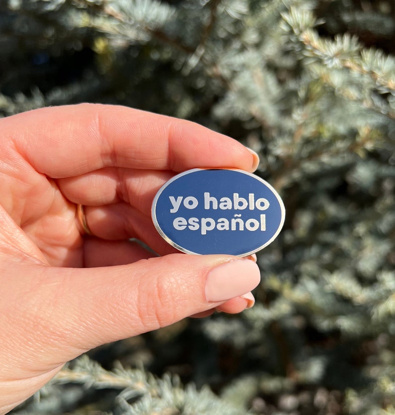 Enamel Pin: "yo Hablo Español" ("i Speak Spanish") ~ Gold or Silver W ...