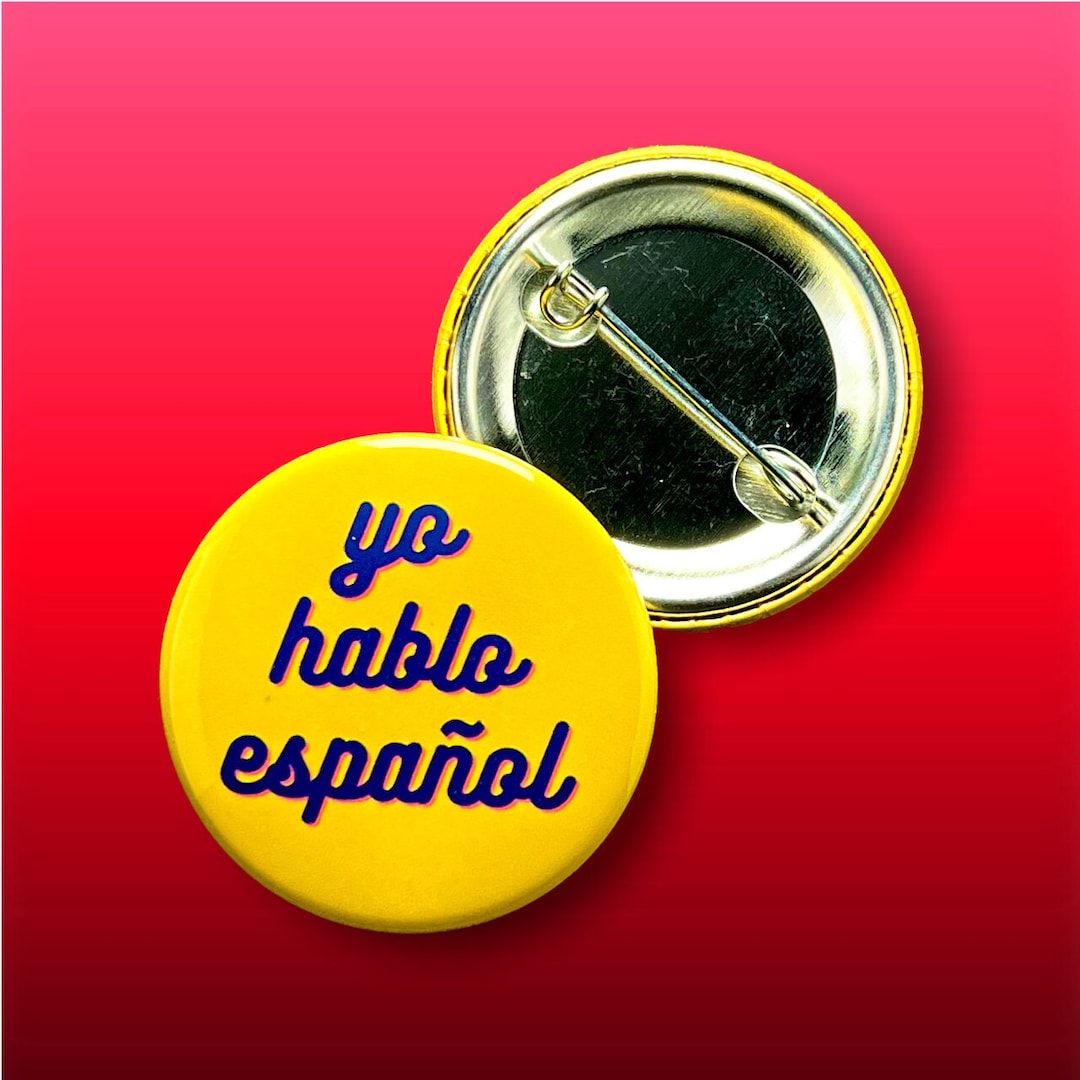 Pin: "yo Hablo Español" ~ I Speak Spanish ~ 9 Colors ~ Yellow, Orange ...