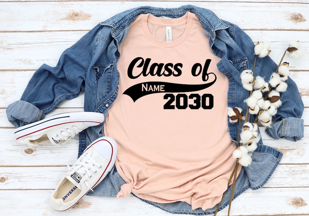 Class of 2030 Shirt, Graduation Class of Personalized T-shirt, Class of ...