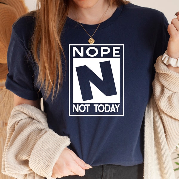 Nope Not Today Shirt - Etsy