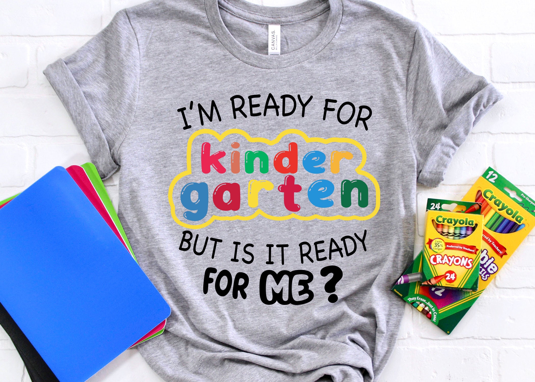 I'm Ready for Kindergarten but is It Ready for Me Shirt - Etsy