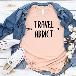 Travel Addict, Travel T-shirt, Fun Shirts, Tshirts, Family Shirts, Fun ...