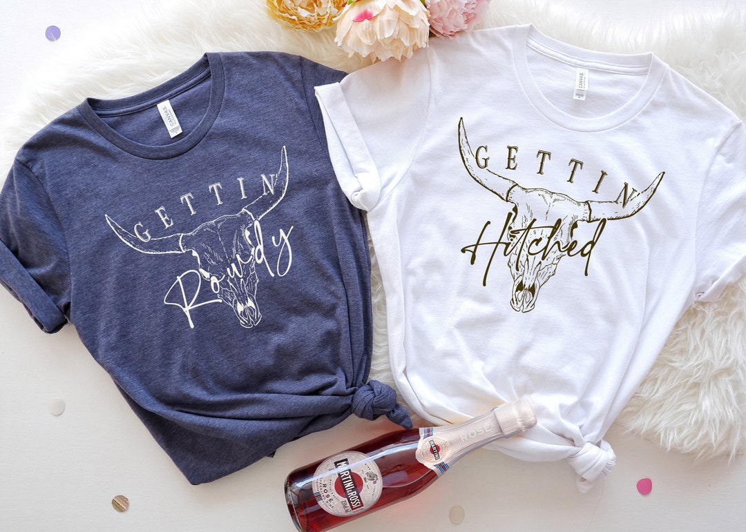 Getting Hitched Getting Rowdy Shirt, Western Bachelorette Party Shirt ...