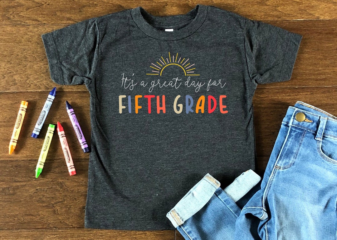 It's a Great Day for Fifth Grade Shirt, Hello Fifth Grade Shirt, Back ...