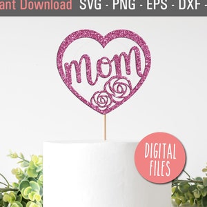 Mom Heart Cutout SVG, Happy Mothers Day Svg, Mothers Day Cake Topper ...