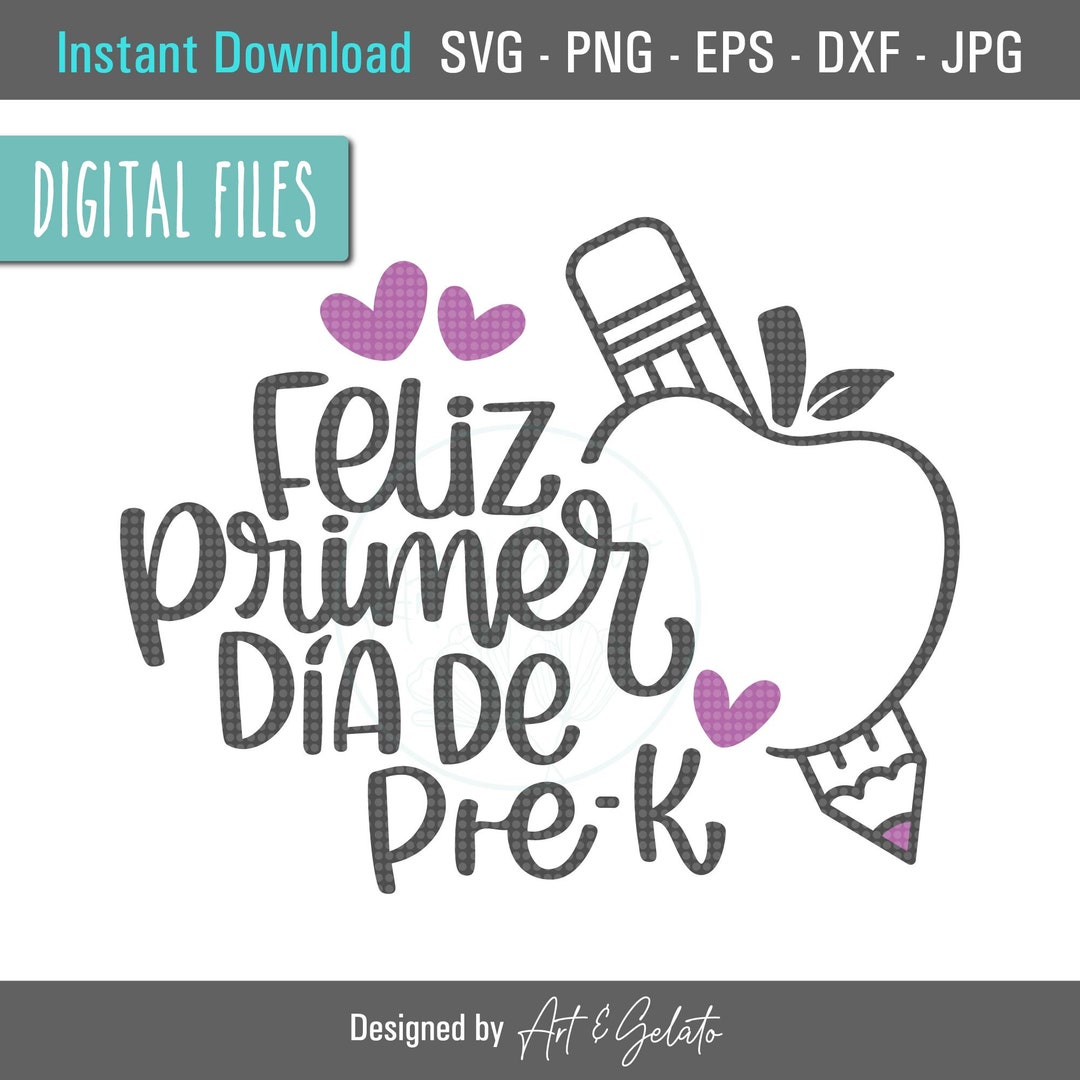 Feliz Primer Dia De Pre K SVG, Happy First Day of School SVG, Regreso a ...