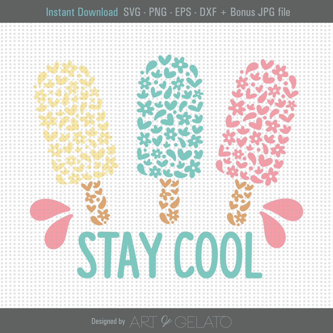 Stay Cool SVG, Floral Popsicles Svg, Cute Summer Svg, Summer Svg ...
