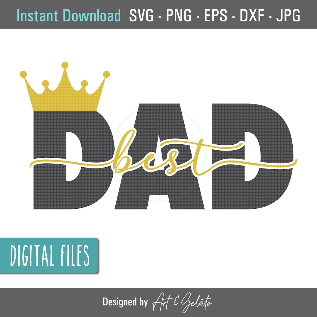Best Dad Crown SVG, Happy Father's Day SVG, Fathers Day Svg, Dad Svg ...