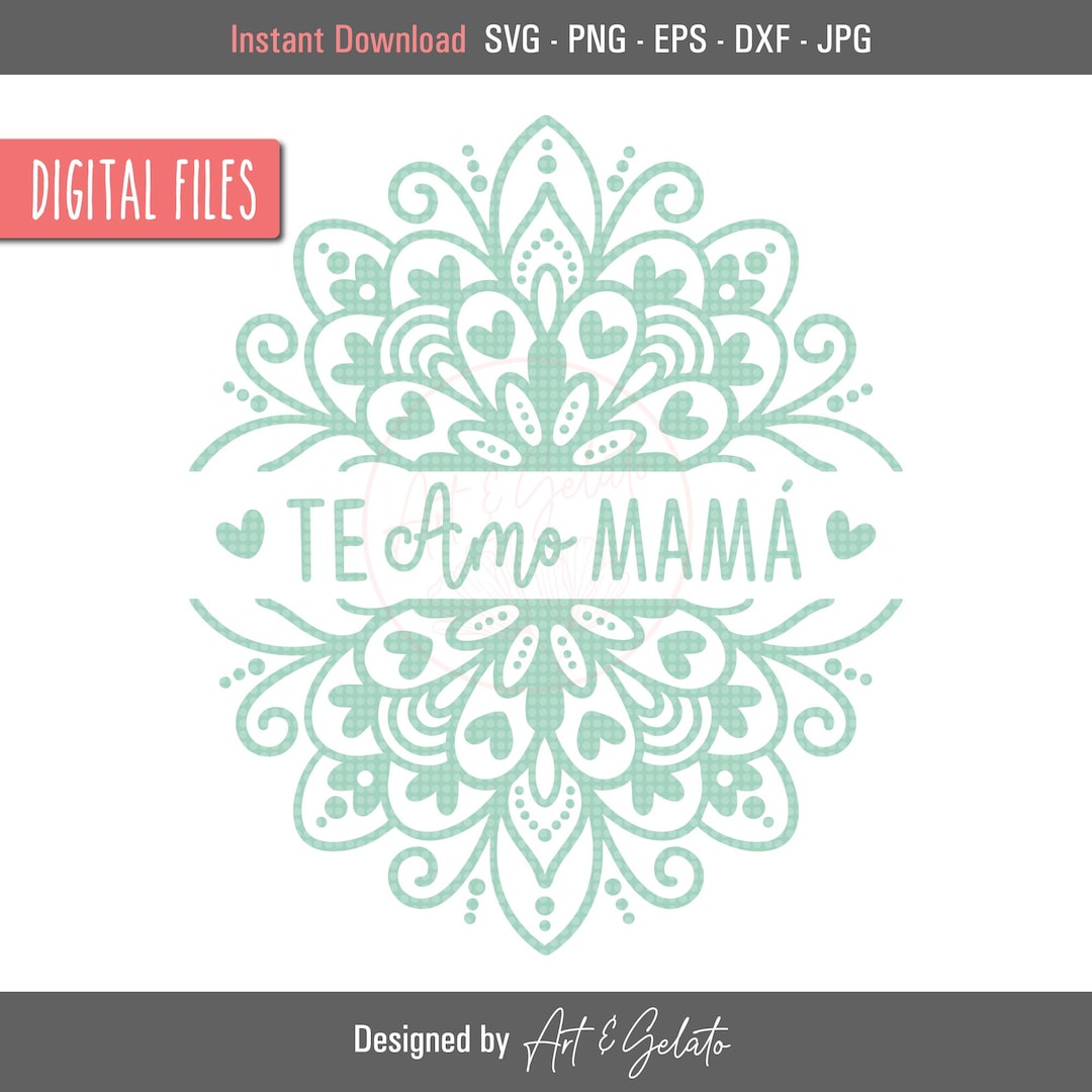 Te Amo Mamá Mandala SVG, I Love You Mom SVG, Best Mom, Love Mom Svg ...