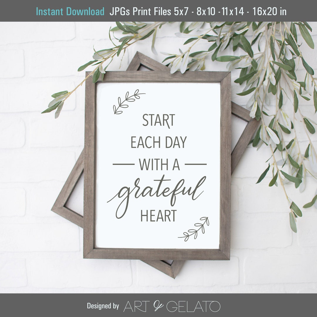 Start Each Day With a Grateful Heart INSTANT DOWNLOAD PRINTABLE, Wall ...