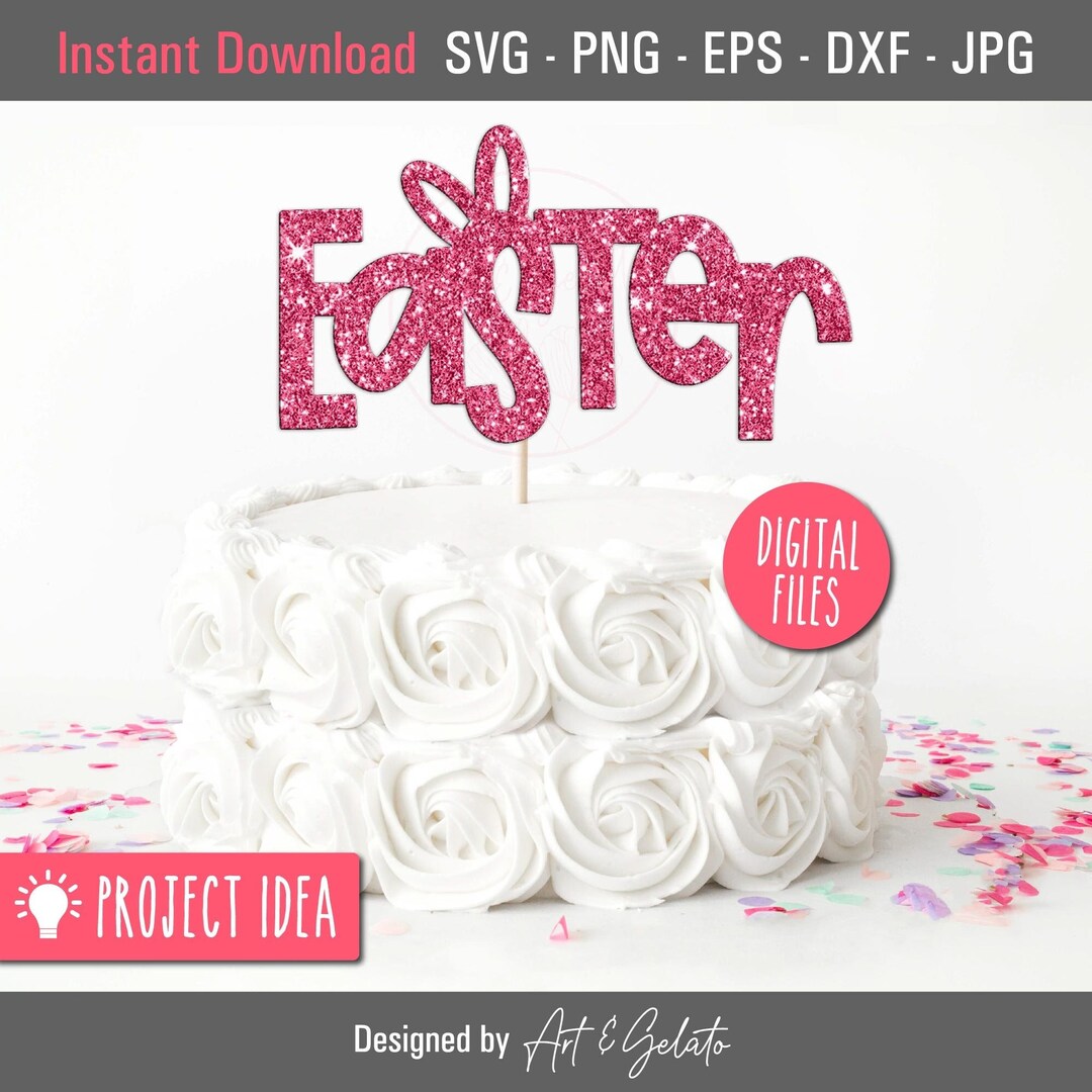 Easter Cake Topper SVG, Easter Cutout Svg, Bunny Ears File, Easter ...