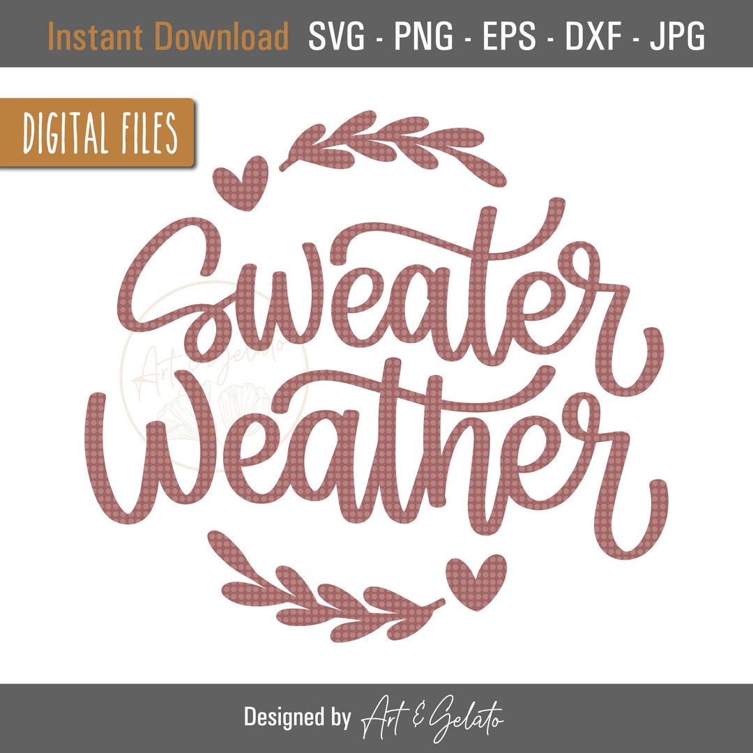 Sweater Weather SVG, Fall Shirt SVG, Autumn Svg, Winter Shirt Svg, Fall ...