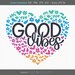 Good Vibes SVG, Good Vibes Floral Heart Svg, Summer Svg, Good Vibes ...