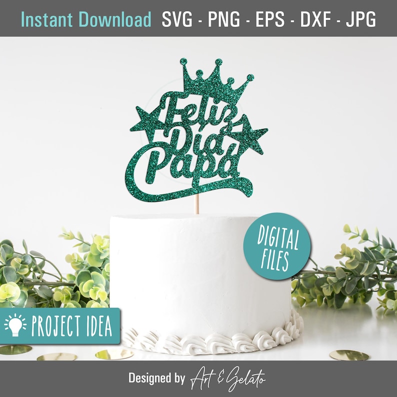 Feliz Día Papá Cake Crown Topper SVG, Spanish Happy Fathers Day Cake ...