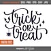 Trick or Treat SVG, Halloween Shirt Svg, Halloween Decor SVG, Halloween ...