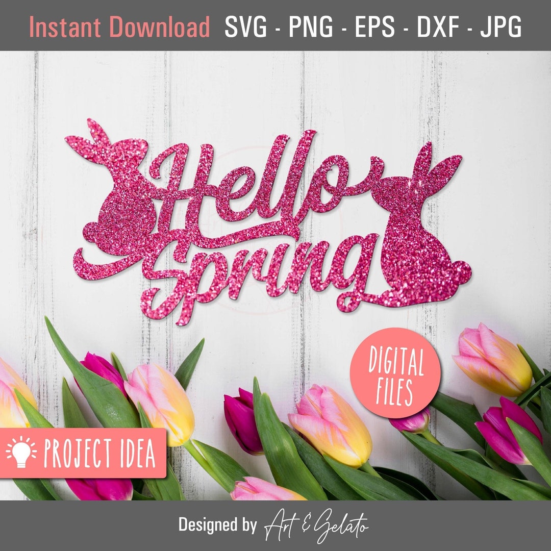 Hello Spring Cutout Svg, Spring Topper SVG, Easter Cutout File, Spring ...