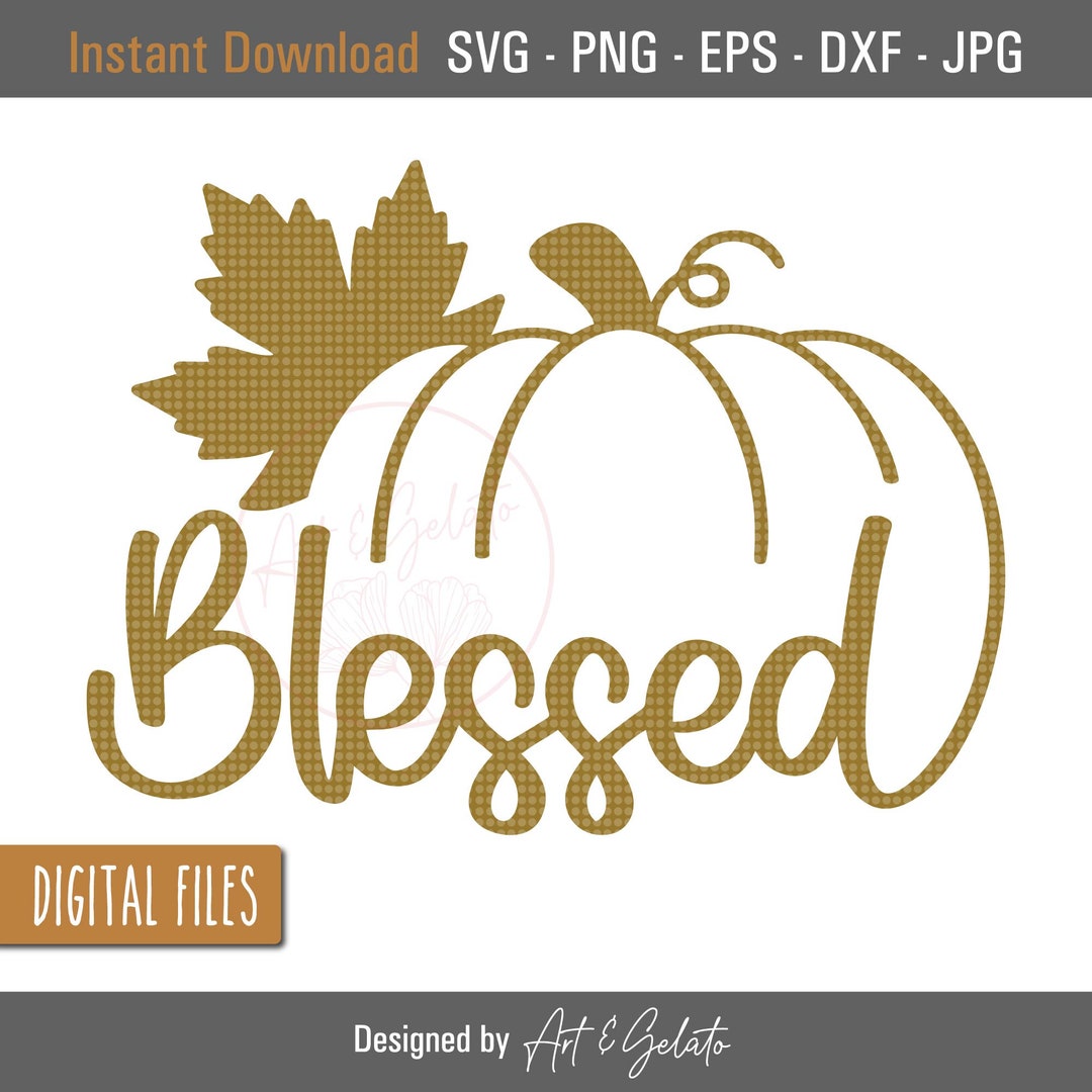 Blessed Pumpkin SVG, Pumpkin Svg, Blessed Svg, Fall Pumpkin Sign SVG ...