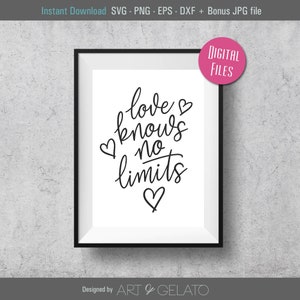 Love Knows No Limits SVG, Love Svg, Love Shirt Svg, Valentines Svg ...