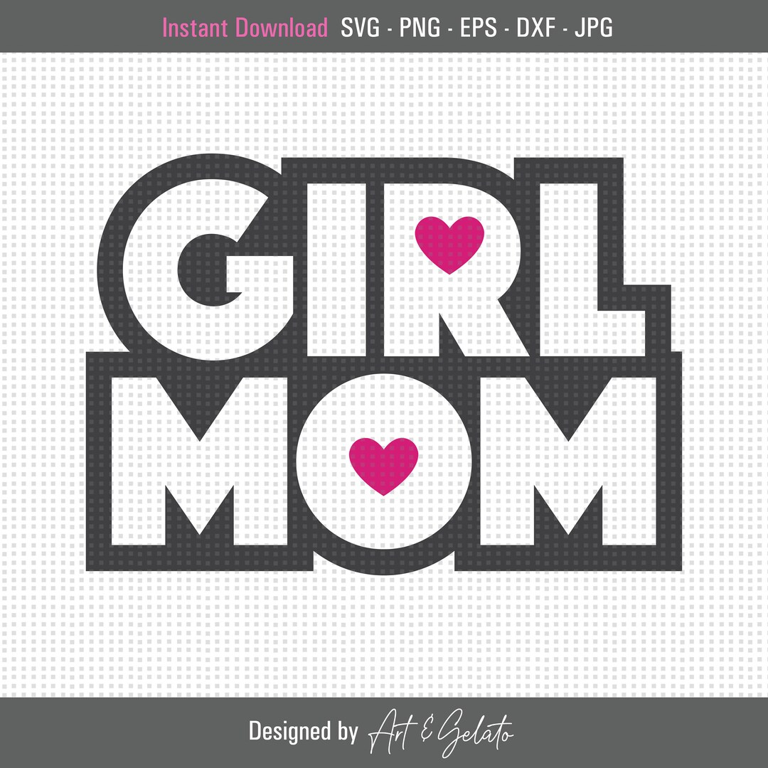 Girl Mom SVG, Mom of a Girl Svg, Mom Svg, Girl Mommy Svg, Mom Shirt Svg ...