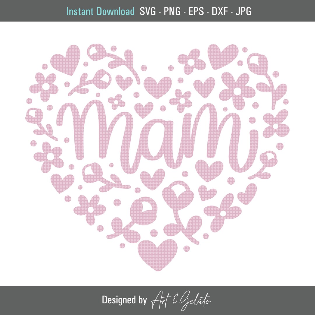 Mam Floral Heart SVG, Mam SVG, Mom Svg, Happy Mother's Day Svg, Mother ...