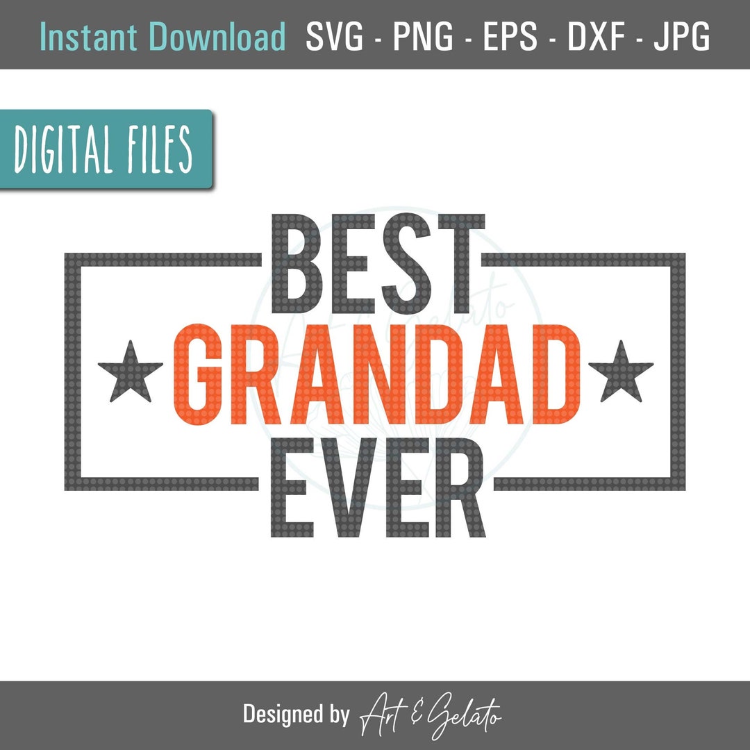 Best Grandad Ever SVG, Happy Father's Day SVG, Fathers Day Svg, Grandad ...