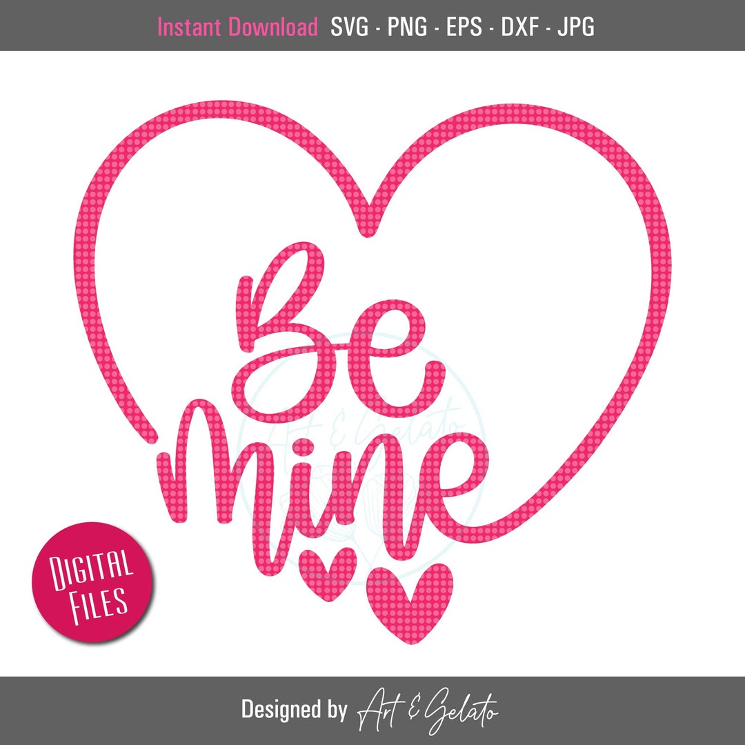 Be Mine Heart SVG, Valentine's Day Svg, Heart Svg, Be Mine SVG ...