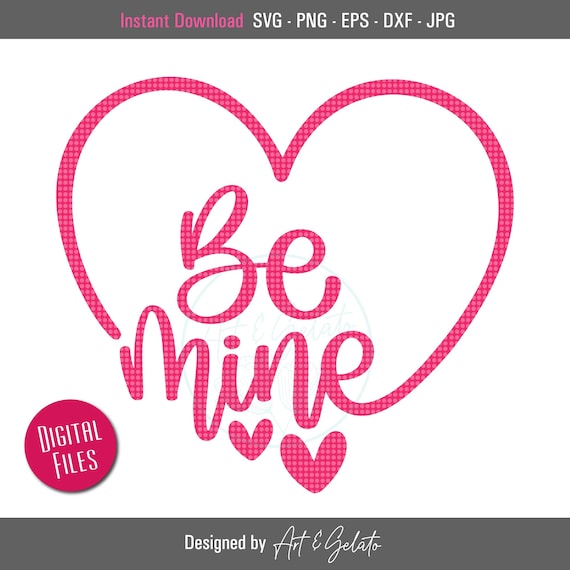 Be Mine Heart SVG Valentine's Day Svg Heart Svg Be Mine - Etsy