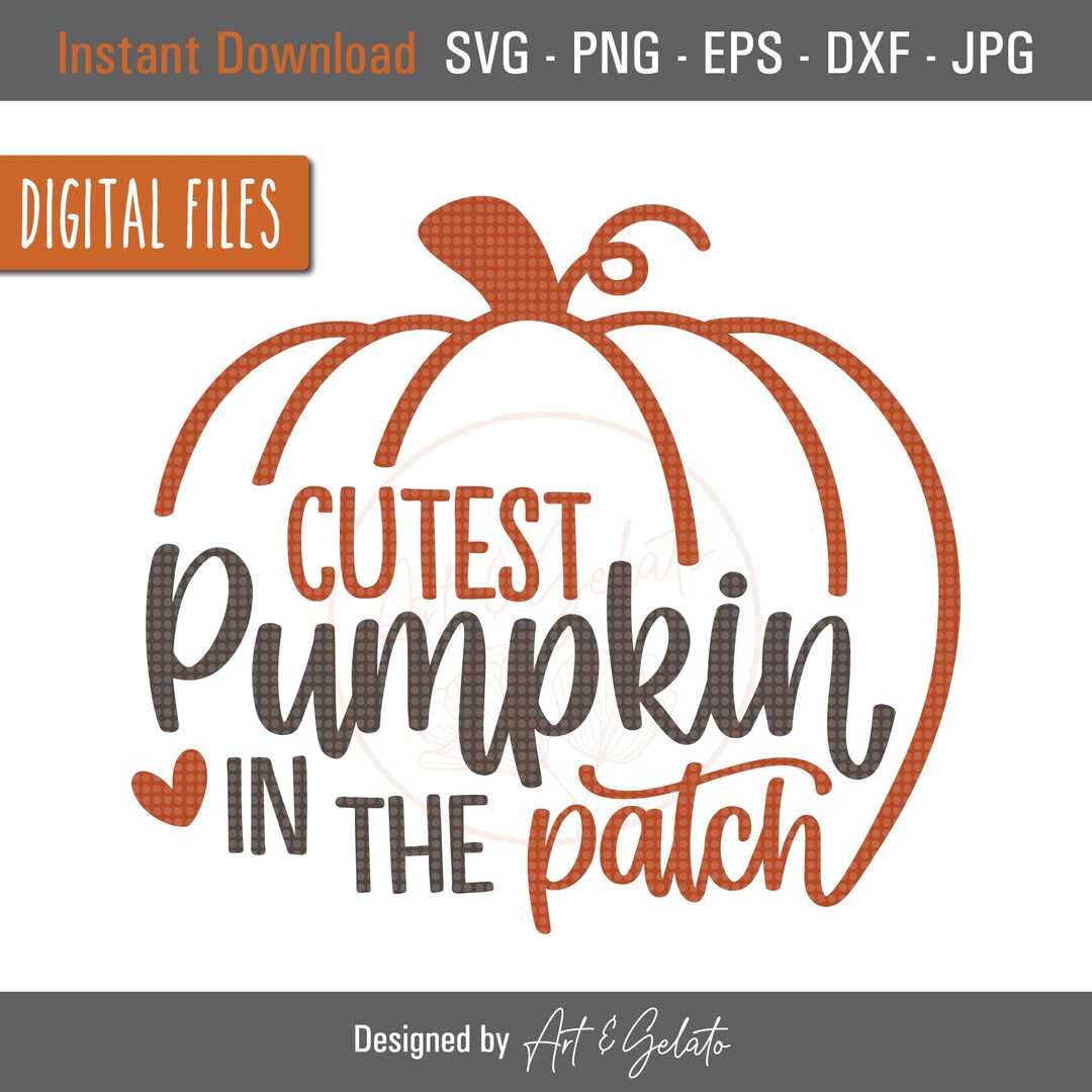Cutest Pumpkin in the Patch SVG, Cute Pumpkin Svg, Thanksgiving Svg ...