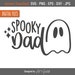 Spooky Dad SVG Halloween Dad SVG Spooky Vibes Svg Ghost Dad - Etsy