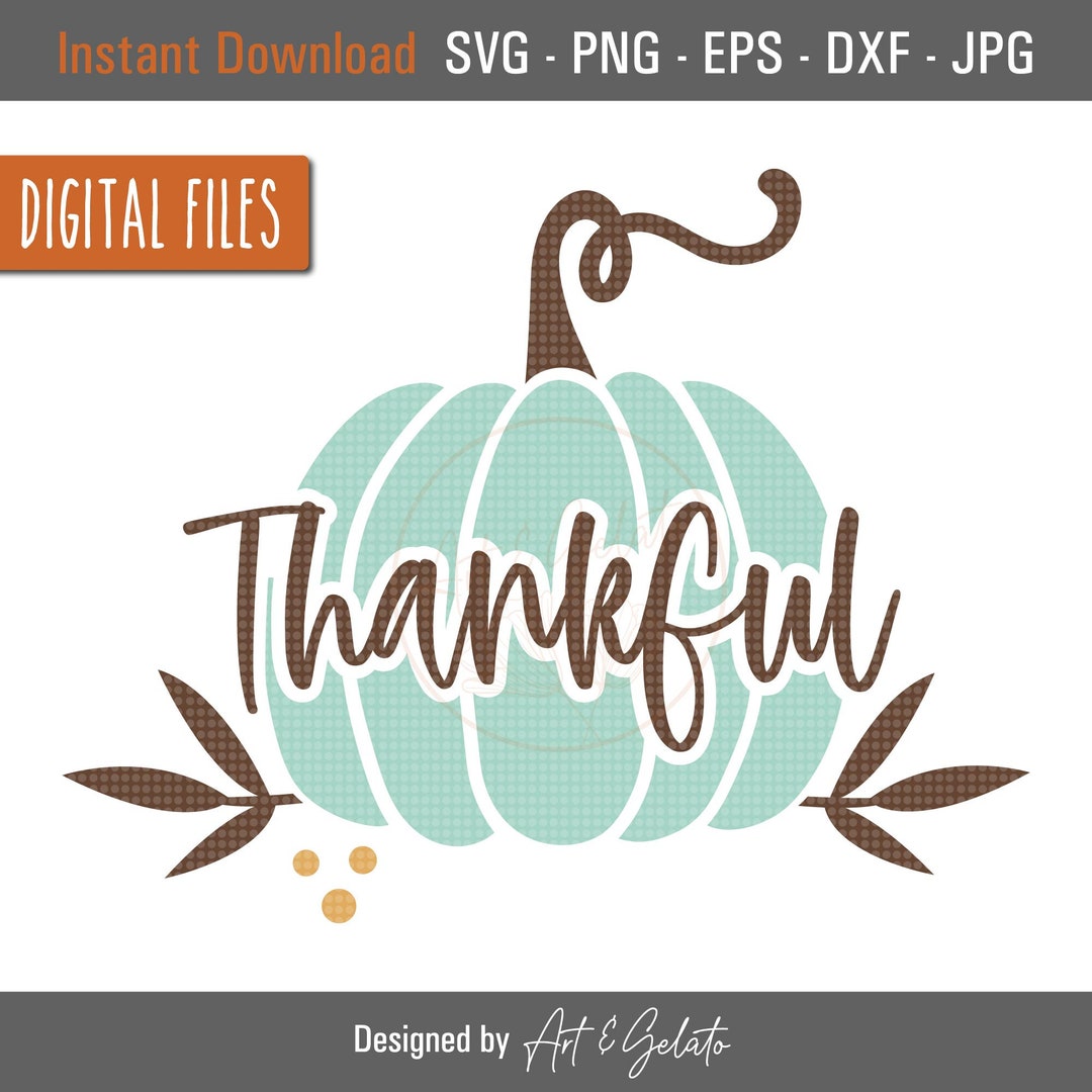 Thankful Pumpkin SVG, Thankful SVG, Fall Pumpkin Svg, Fall Sign Svg ...