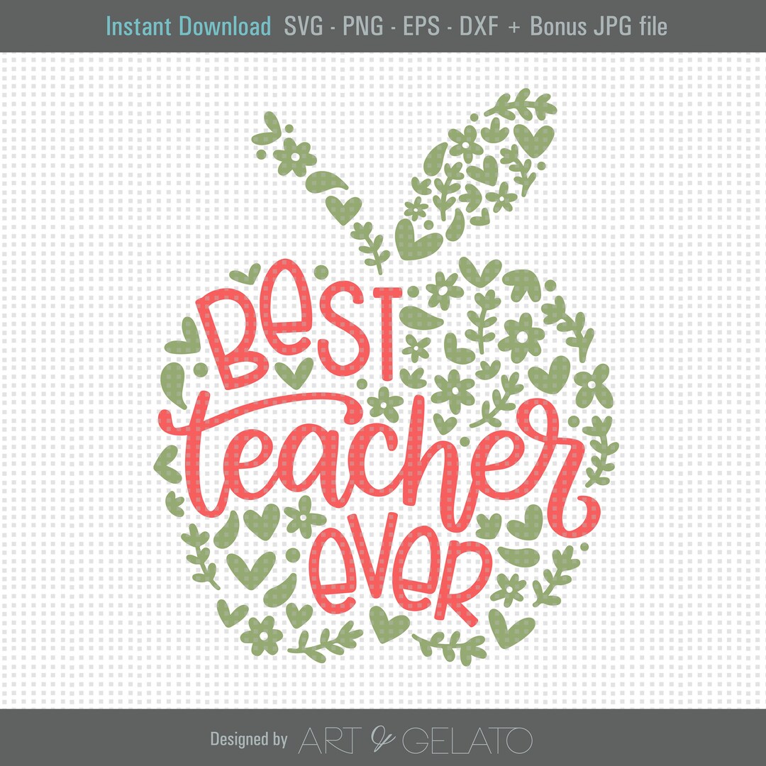 Best Teacher Ever SVG, Teacher Appreciation Svg, Teacher Svg, Teacher ...