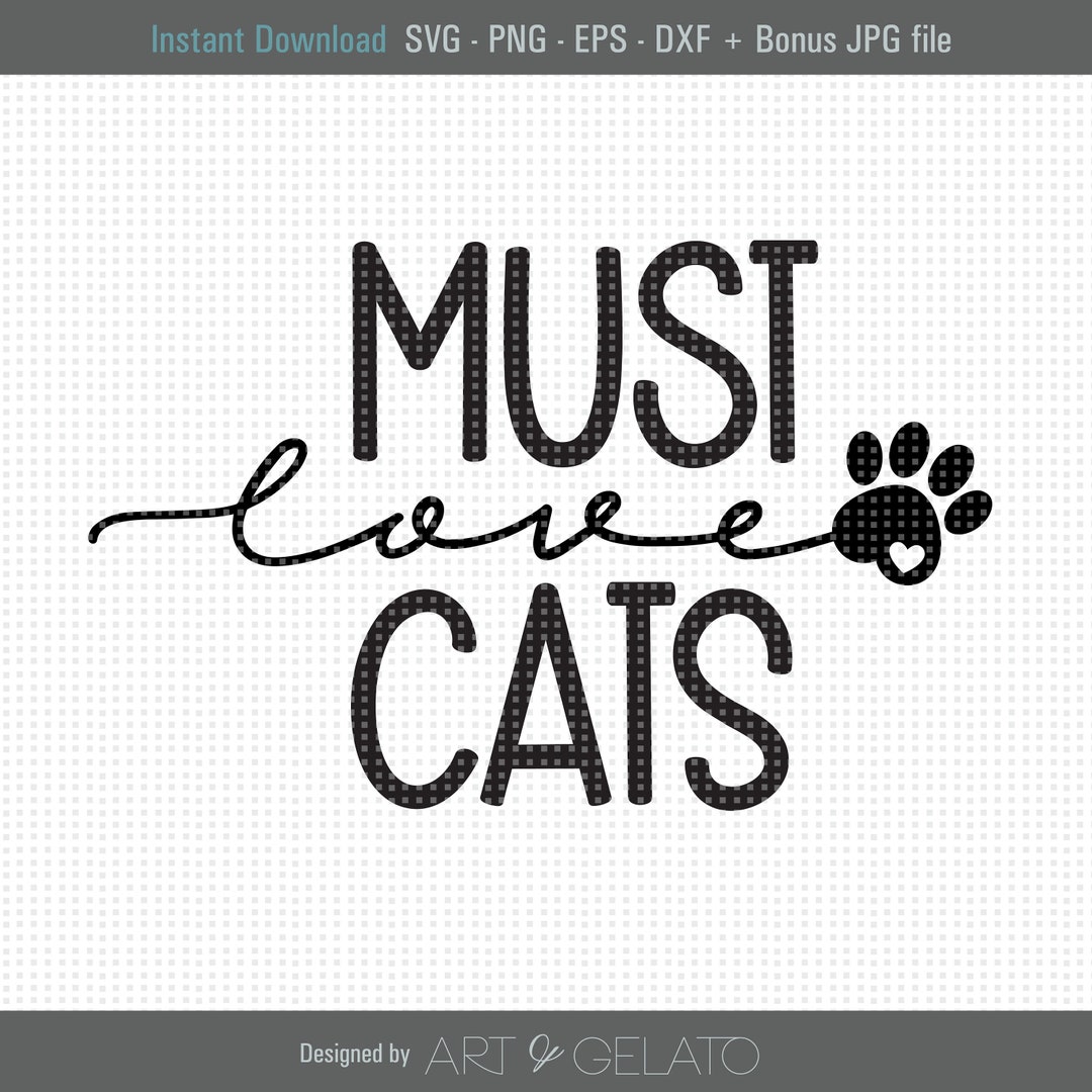 Must Love Cats SVG, Love Cats Svg, Cat Paw Print Svg, Paw Svg, Heart ...