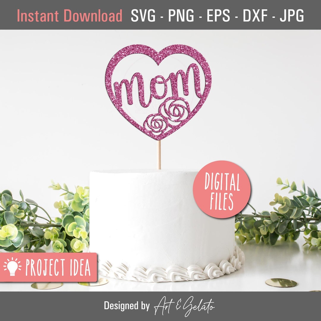 Mom Heart Cutout SVG, Happy Mothers Day Svg, Mothers Day Cake Topper ...