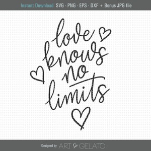 Love Knows No Limits SVG, Love Svg, Love Shirt Svg, Valentines Svg ...