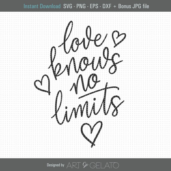 Love Knows No Limits SVG Love Svg Love Shirt Svg Valentines | Etsy
