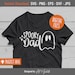 Spooky Dad SVG Halloween Dad SVG Spooky Vibes Svg Ghost Dad - Etsy